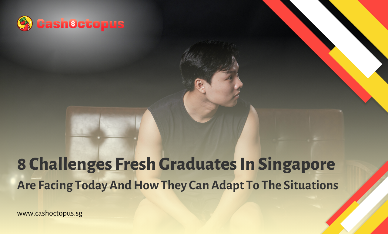 8 Challenges Fresh Graduates In Singapore Are Facing Today And How They ...
